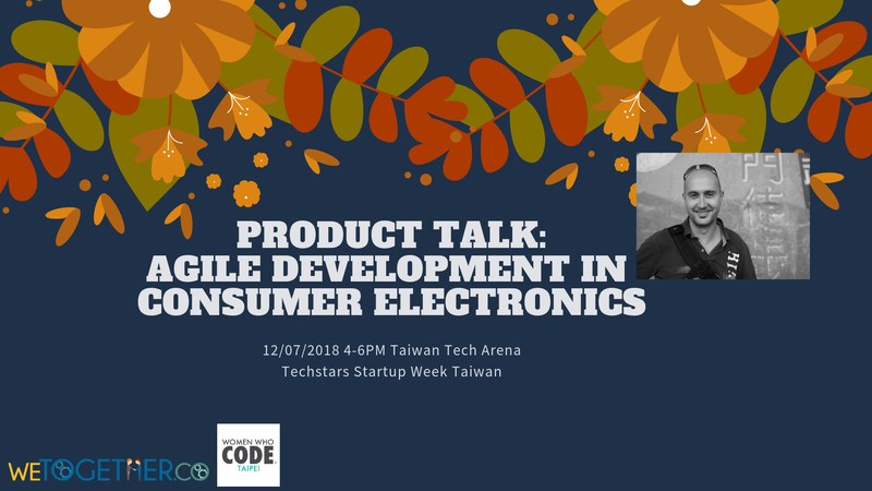 Product Talk: Agile Development in Consumer Electronics | We Together